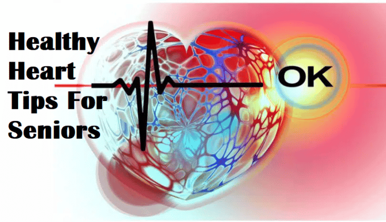 Healthy Heart Tips For Seniors Three Tips